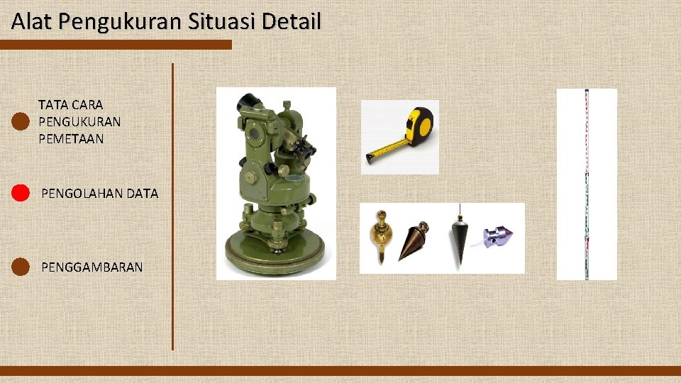 PENGUKURAN SITUASI BENDUNGAN DIKLAT PERENCANAAN BENDUNGAN KEMENTERIAN ...