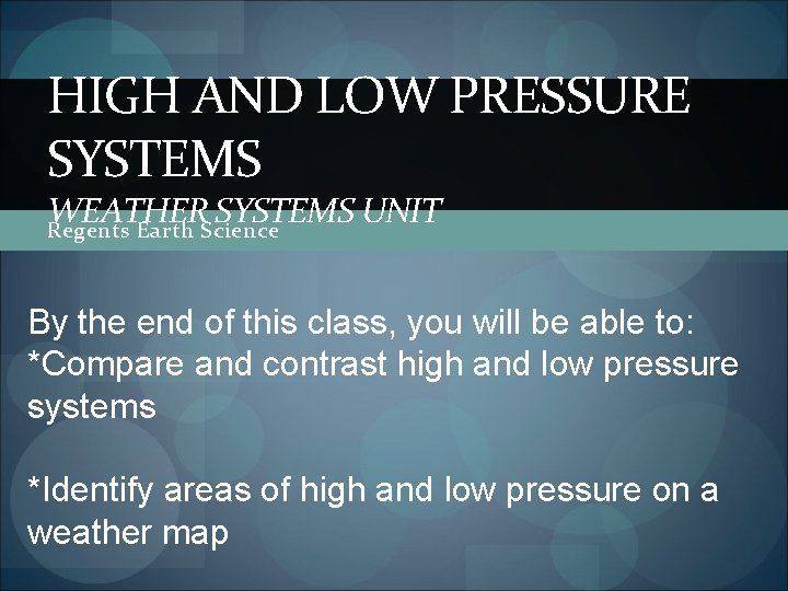 HIGH AND LOW PRESSURE SYSTEMS WEATHER SYSTEMS UNIT