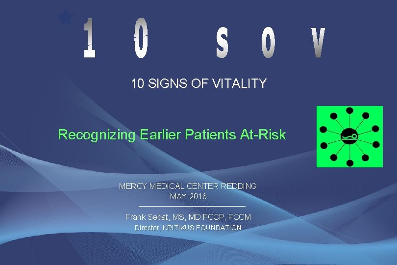 10 SIGNS OF VITALITY Recognizing Earlier Patients AtRisk
