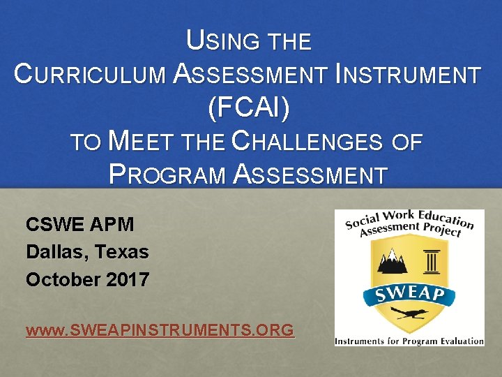 USING THE CURRICULUM ASSESSMENT INSTRUMENT FCAI TO MEET