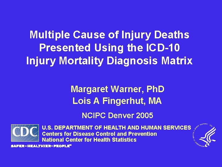 Multiple Cause of Injury Deaths Presented Using the
