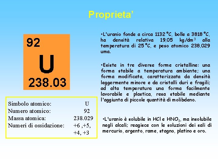 URANIO La seguente lezione si articola in due