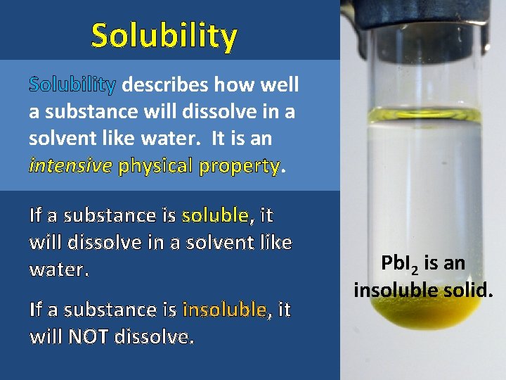 Solubility and the Rate of Dissolution In order
