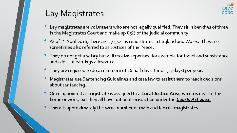 LEGAL PERSONNEL MAGISTRATES Objectives Explain the role of