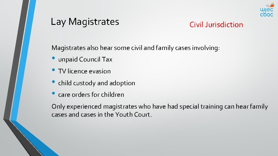 LEGAL PERSONNEL MAGISTRATES Objectives Explain the role of