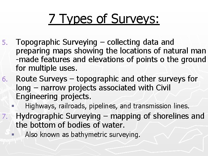 Basic Surveying CE 263 Introduction to Surveying Definition