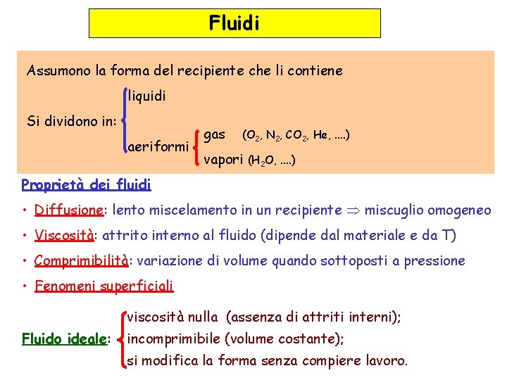 Meccanica dei fluidi Fluidostatica fluidi in quiete Fluidodinamica