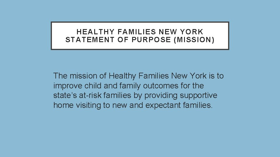 HEALTHY FAMILIES NEW YORK An Affiliated Multi Site