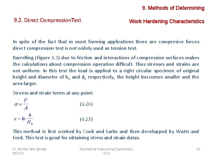 ME 612 Metal Forming and Theory of Plasticity