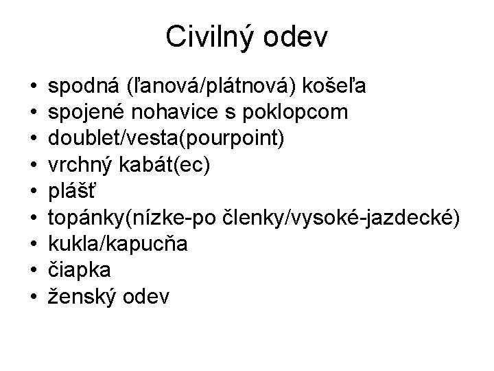 15 storoie Obsah odev zbrane zbroj vstroj Kompletn