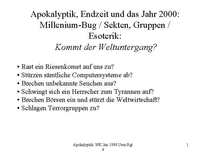 Apokalyptik Endzeit und das Jahr 2000 MilleniumBug Sekten