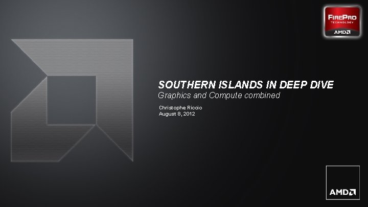 SOUTHERN ISLANDS IN DEEP DIVE Graphics and Compute