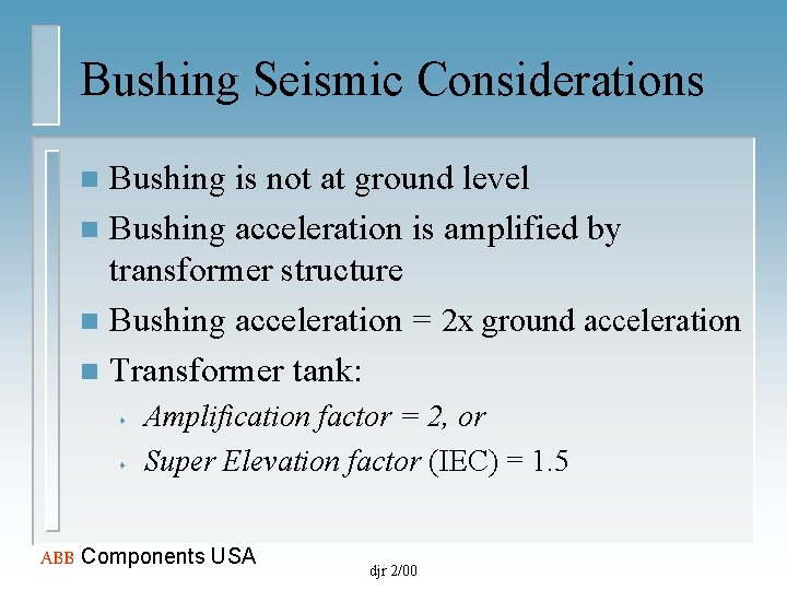 ABB Components USA Seismic Considerations Power Bushings Using