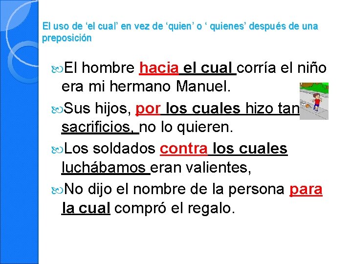 Pronombres relativos que quienes el cual la cual