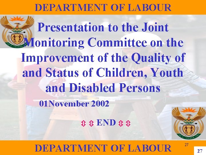 DEPARTMENT OF LABOUR Presentation to the Joint Monitoring