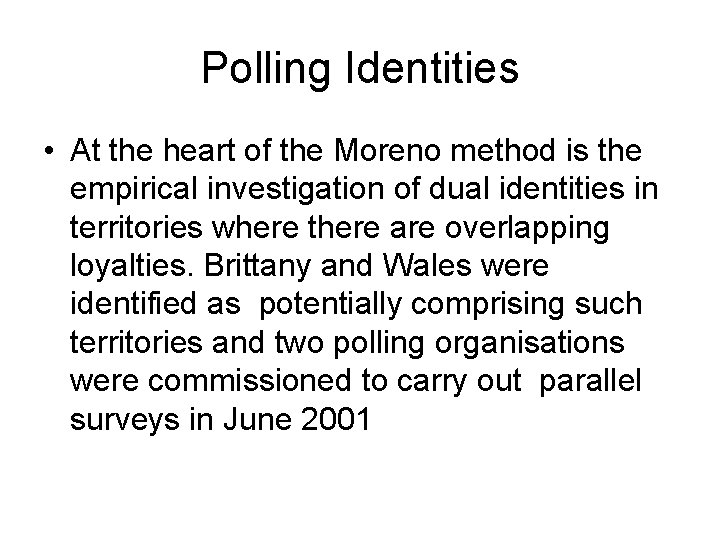 Political Identity Using the Moreno Scale to measure