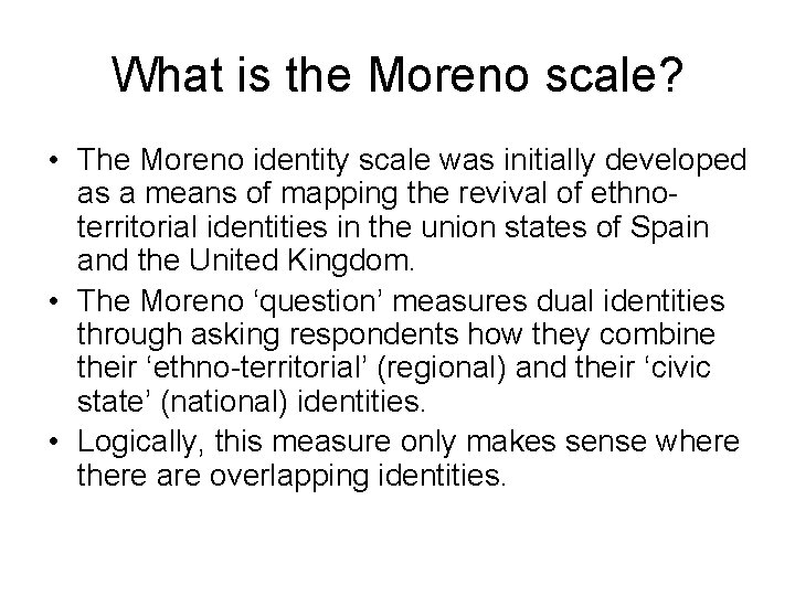 Political Identity Using the Moreno Scale to measure