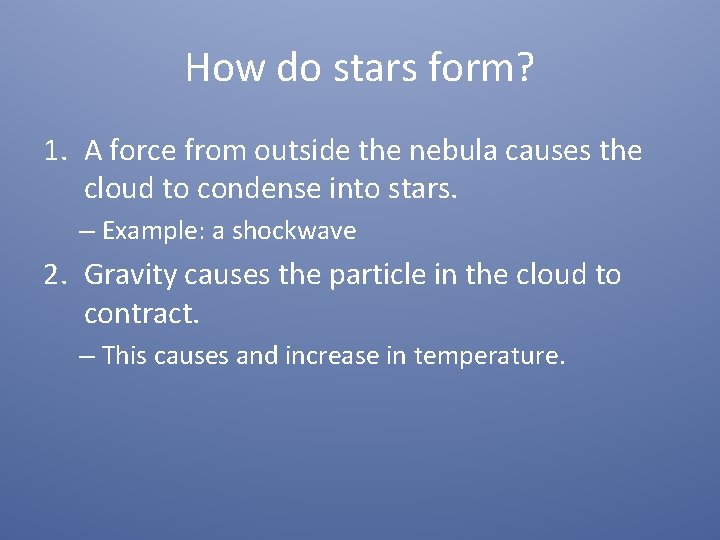 Star Properties Where do stars come from Stars