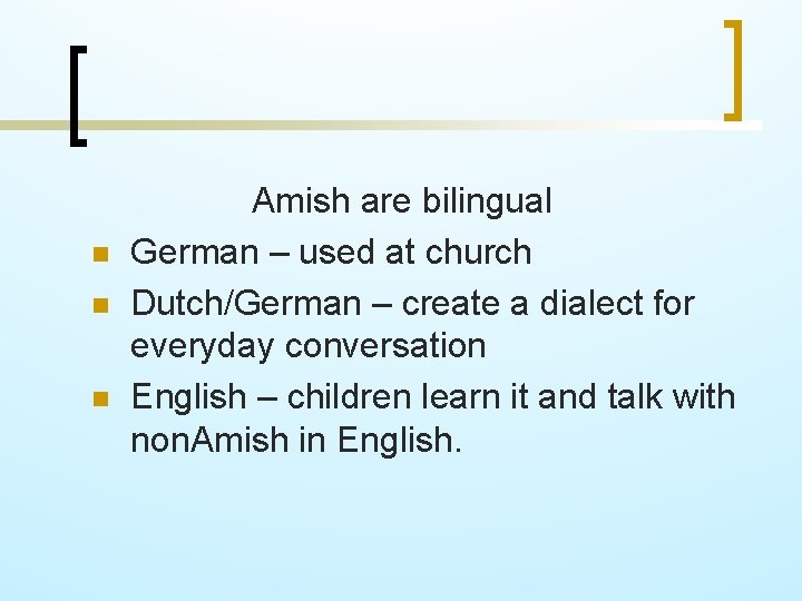 Cross Cultural Comparison The Amish What is a