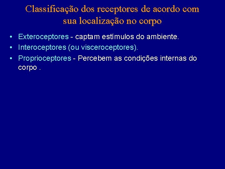 Receptores Sensoriais Profa Dra Silvia Helena Cardoso Instituto