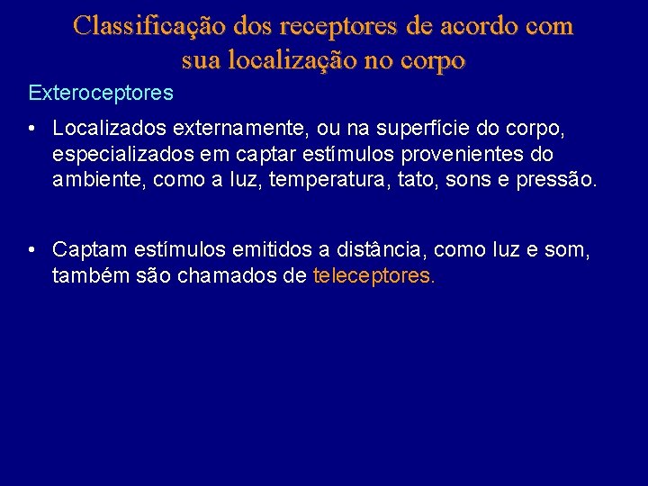 Receptores Sensoriais Profa Dra Silvia Helena Cardoso Instituto