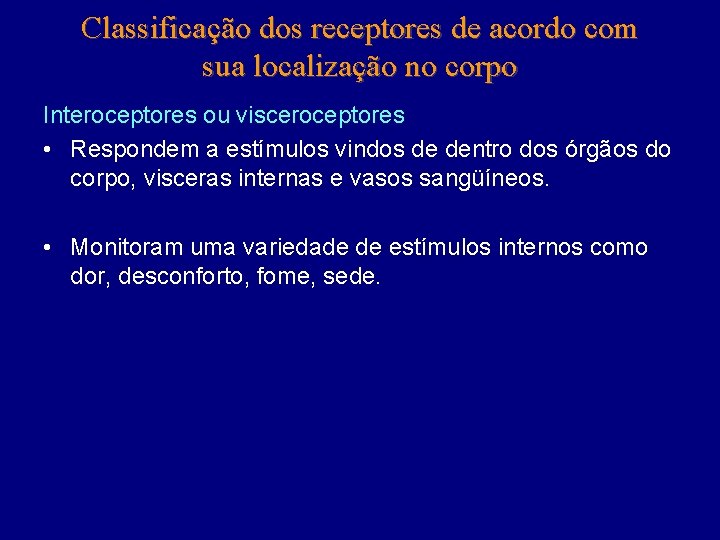 Receptores Sensoriais Profa Dra Silvia Helena Cardoso Instituto