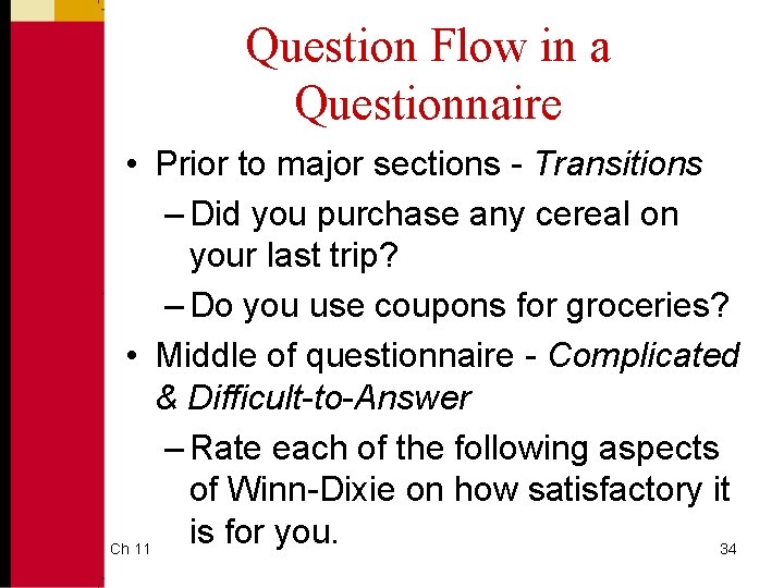 Designing the Questionnaire What is a Questionnaire A