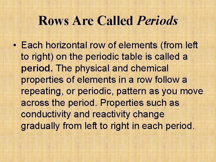 The Periodic Table of Elements At the end