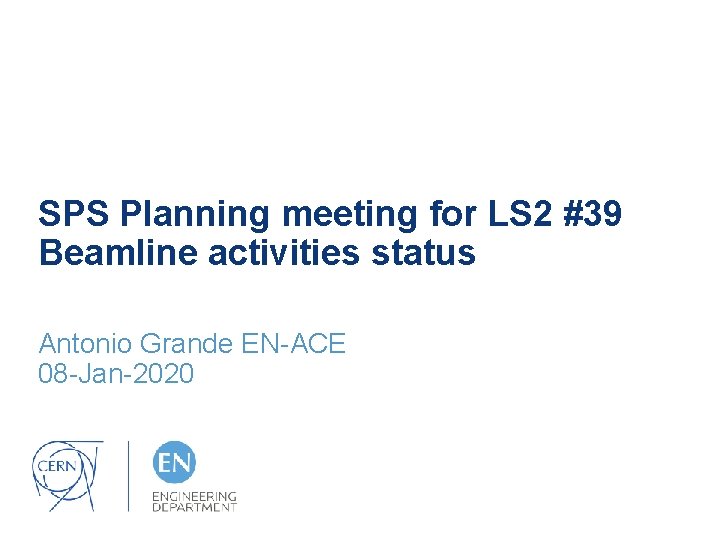SPS Planning meeting for LS 2 39 Beamline