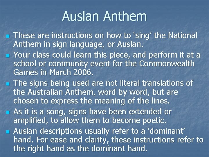 Auslan Anthem n n n These are instructions