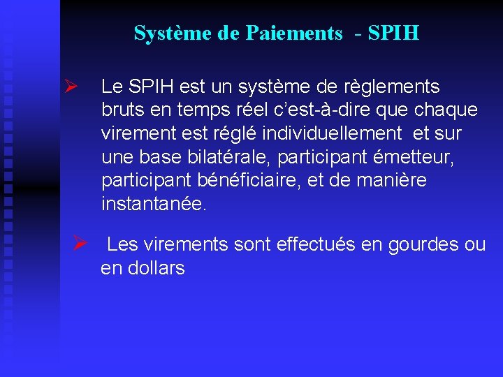 Banque de la Rpublique dHati SPIH Systme de