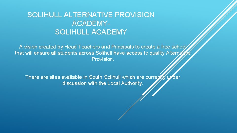 SOLIHULL ALTERNATIVE PROVISION ACADEMYSOLIHULL ACADEMY A vision created