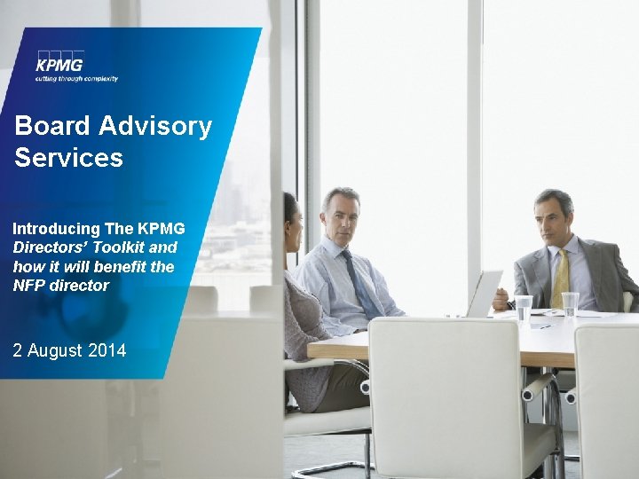 Board Advisory Services Introducing The KPMG Directors Toolkit