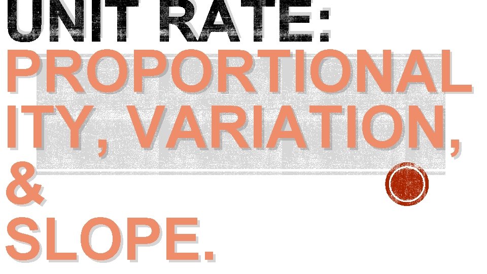 WARMUP UNIT RATE PROPORTIONAL ITY VARIATION SLOPE WHAT