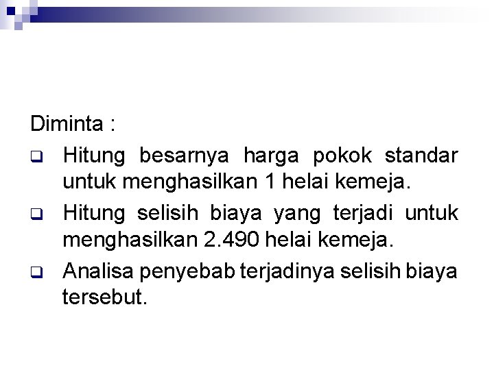 Standard Costing Harga Pokok Standar Pengertian q q