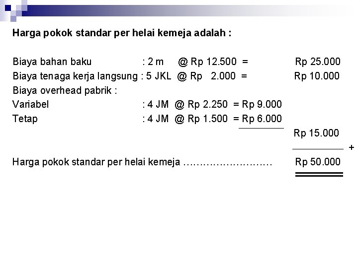 Standard Costing Harga Pokok Standar Pengertian q q