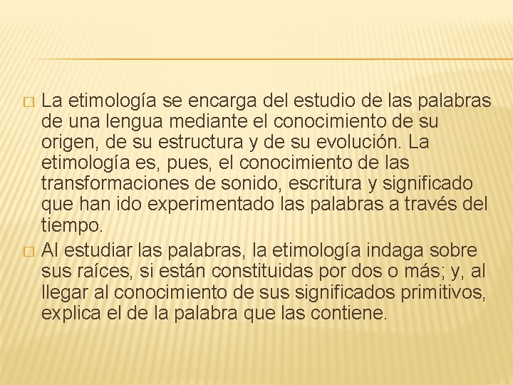 CONCEPTO DE ETIMOLOGA CONCEPTO DE ETIMOLOGA La palabra