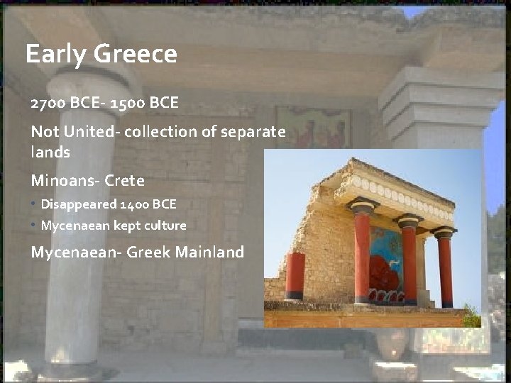 Birthplace of Democracy Early Greece 2700 BCE 1500