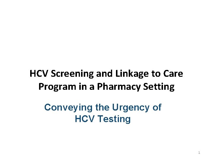 HCV Screening and Linkage to Care Program in
