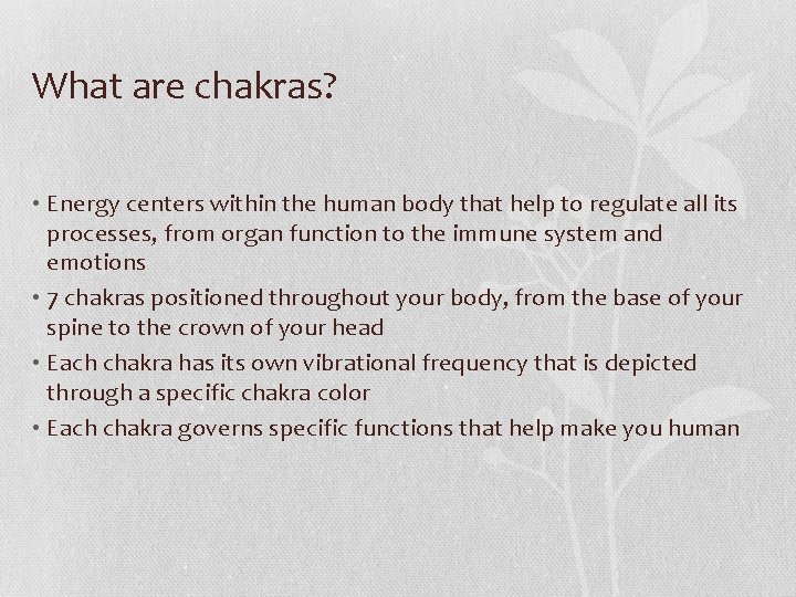 THE SEVEN CHAKRAS What are chakras Energy centers