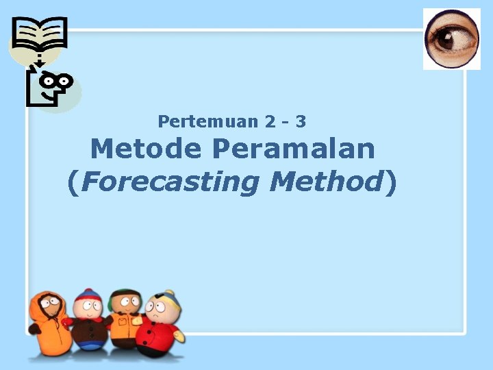 Pertemuan 2 3 Metode Peramalan Forecasting Method HORIZON