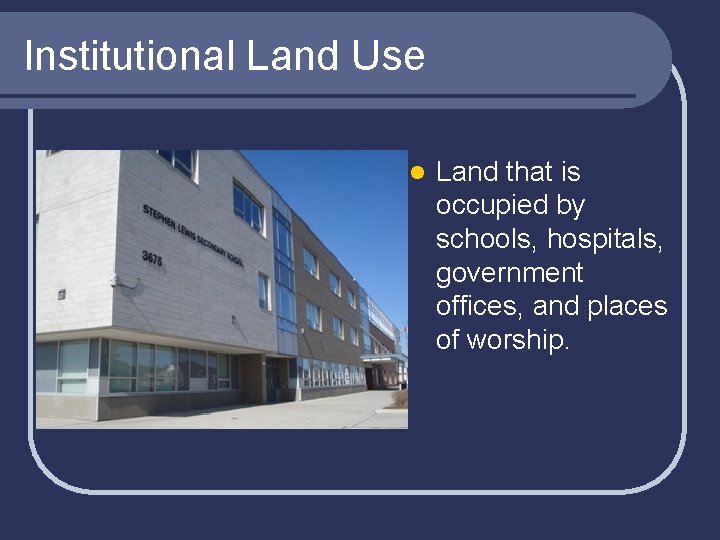 Urban Land Use CGC 1 D Rationale l