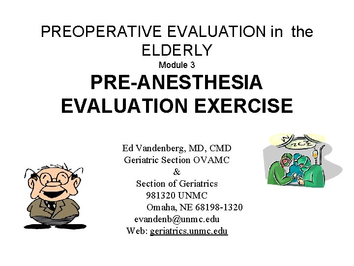 PREOPERATIVE EVALUATION in the ELDERLY Module 3 PREANESTHESIA