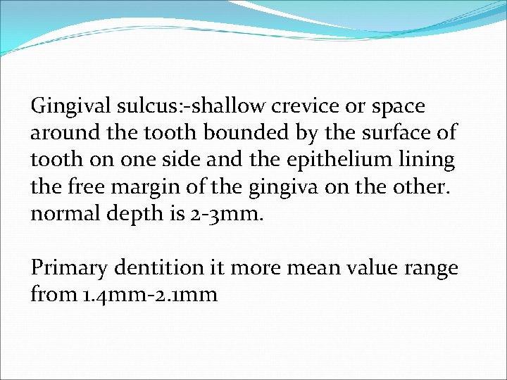 Gingival and periodontal diseases in children The gingiva