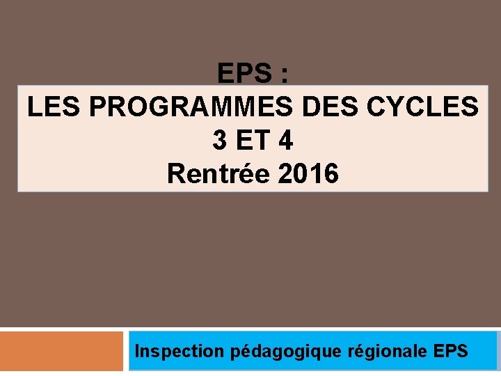 EPS LES PROGRAMMES DES CYCLES 3 ET 4