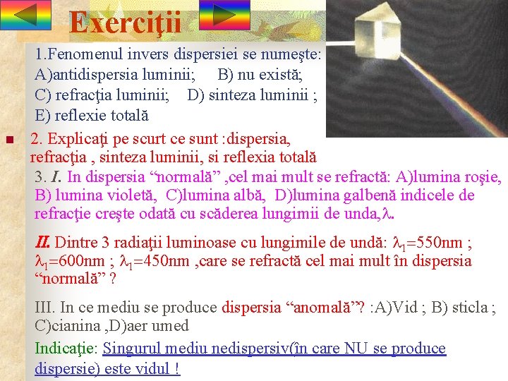 Dispersia Prisma Optic n Dintotdeauna oamenii au admirat