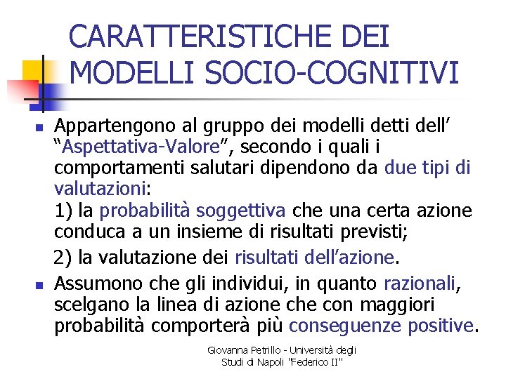 PSICOLOGIA DELLA SALUTE MODELLI TEORICI n MODELLI SOCIOCOGNITIVI