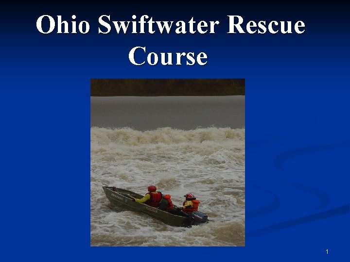 Ohio Swiftwater Rescue Course 1 Instructor Introductions n