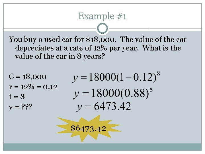 Exponential Decay GOAL WRITE AND USE MODELS FOR