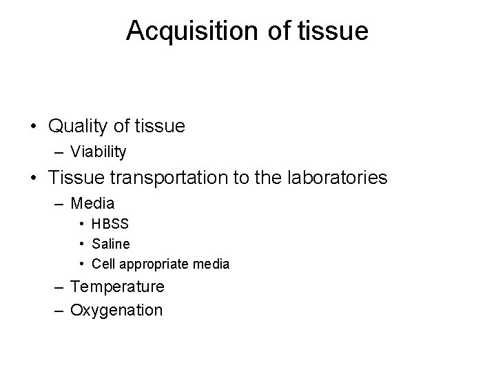 Cell isolation Procedure and Troubleshooting Sepideh Khoshnevis Why